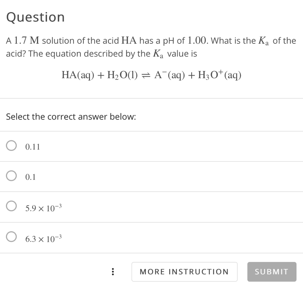 Solved Question A 1.7 M solution of the acid HA has a pH of | Chegg.com