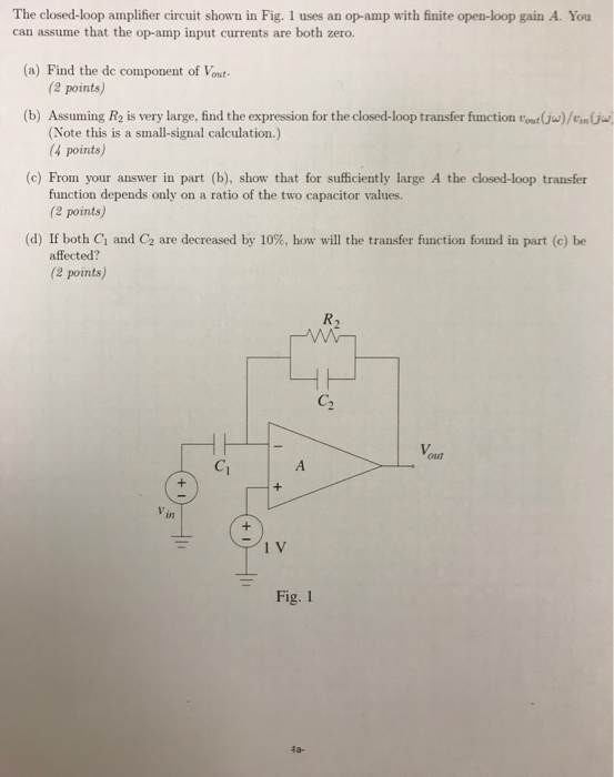 Solved The closed-loop amplifier circuit shown in Fig. 1 | Chegg.com