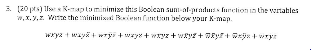 Solved (20 pts) Use a K-map to minimize this Boolean | Chegg.com