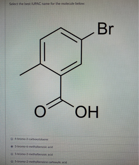 Solved Select the best IUPAC name for the molecule below: Br | Chegg.com