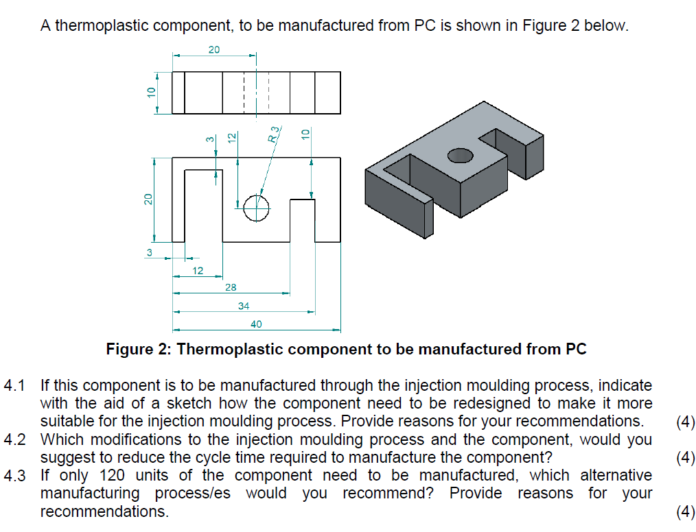 Solved A thermoplastic component, to be manufactured from PC | Chegg.com