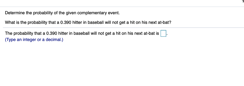 Solved Determine the probability of the given complementary | Chegg.com