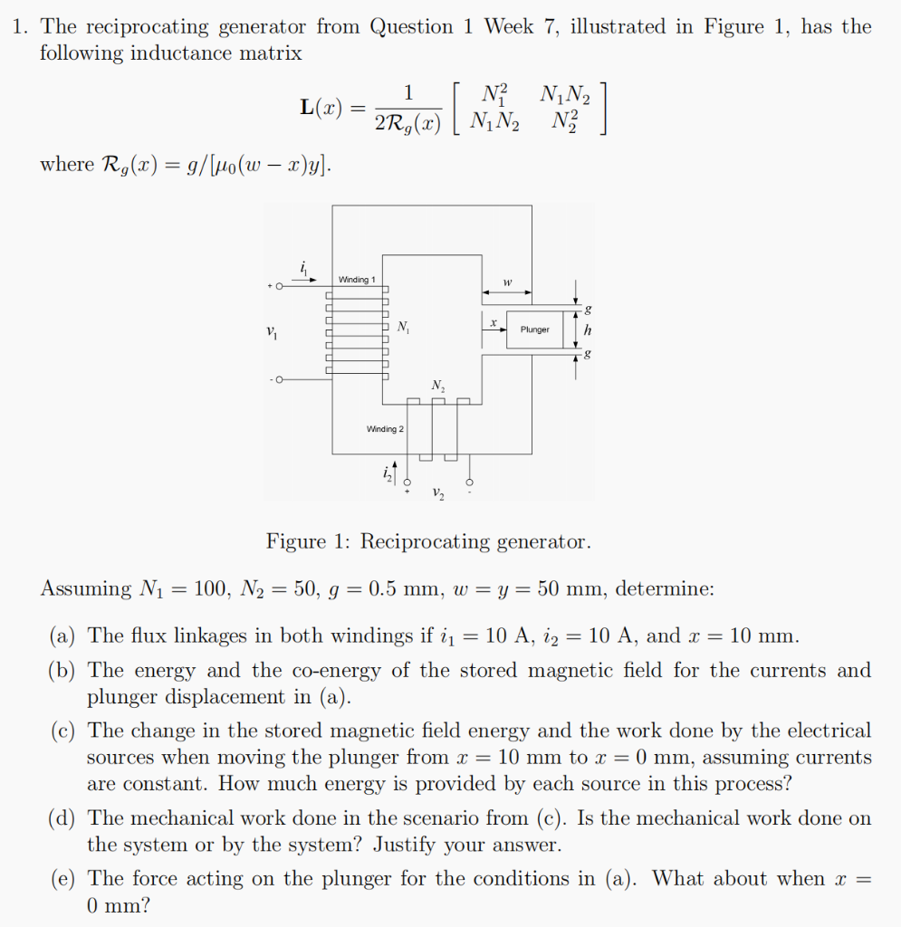 Solved 1. The reciprocating generator from Question 1 Week | Chegg.com