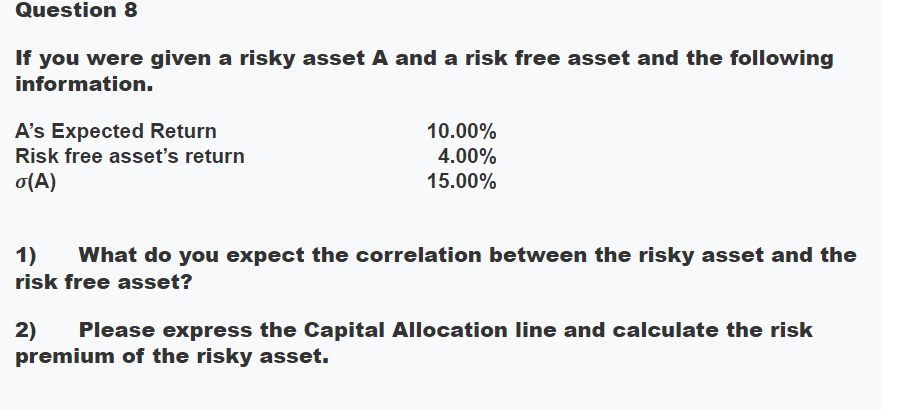 Solved If you were given a risky asset A and a risk free | Chegg.com