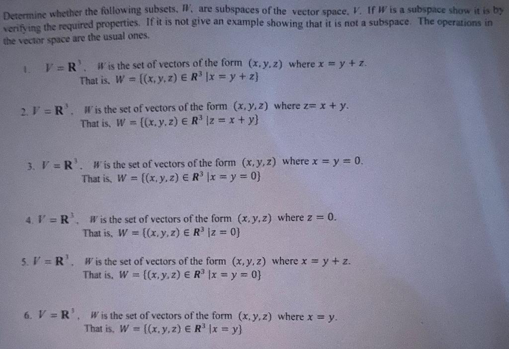 Solved Determine whether the following subsets, W, are | Chegg.com
