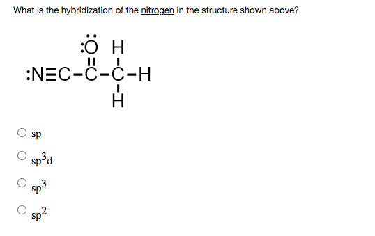 Solved What is the hybridization of the nitrogen in the | Chegg.com