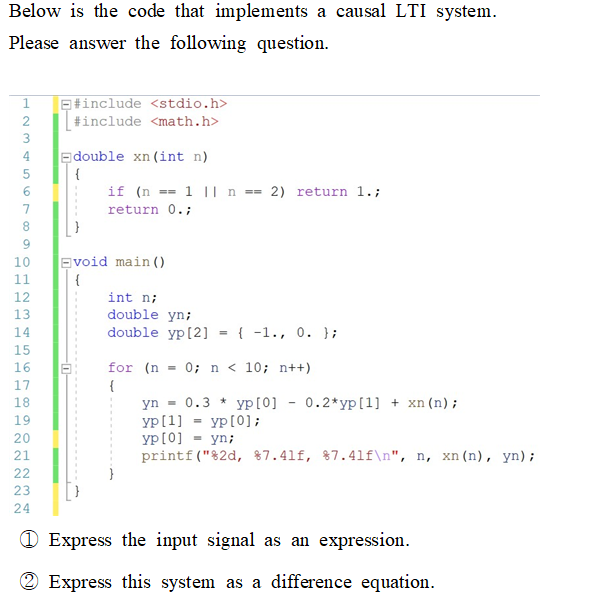 Solved Below is the code that implements a causal LTI | Chegg.com