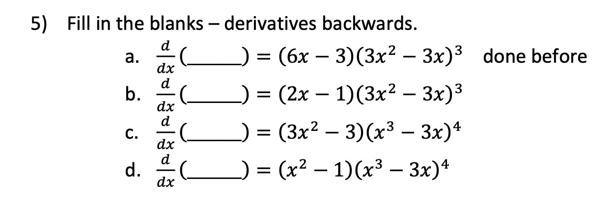 Solved 5) Fill in the blanks - derivatives backwards. a. | Chegg.com