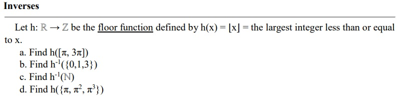Solved Inverses Let h: R-> Z be the floor function defined | Chegg.com