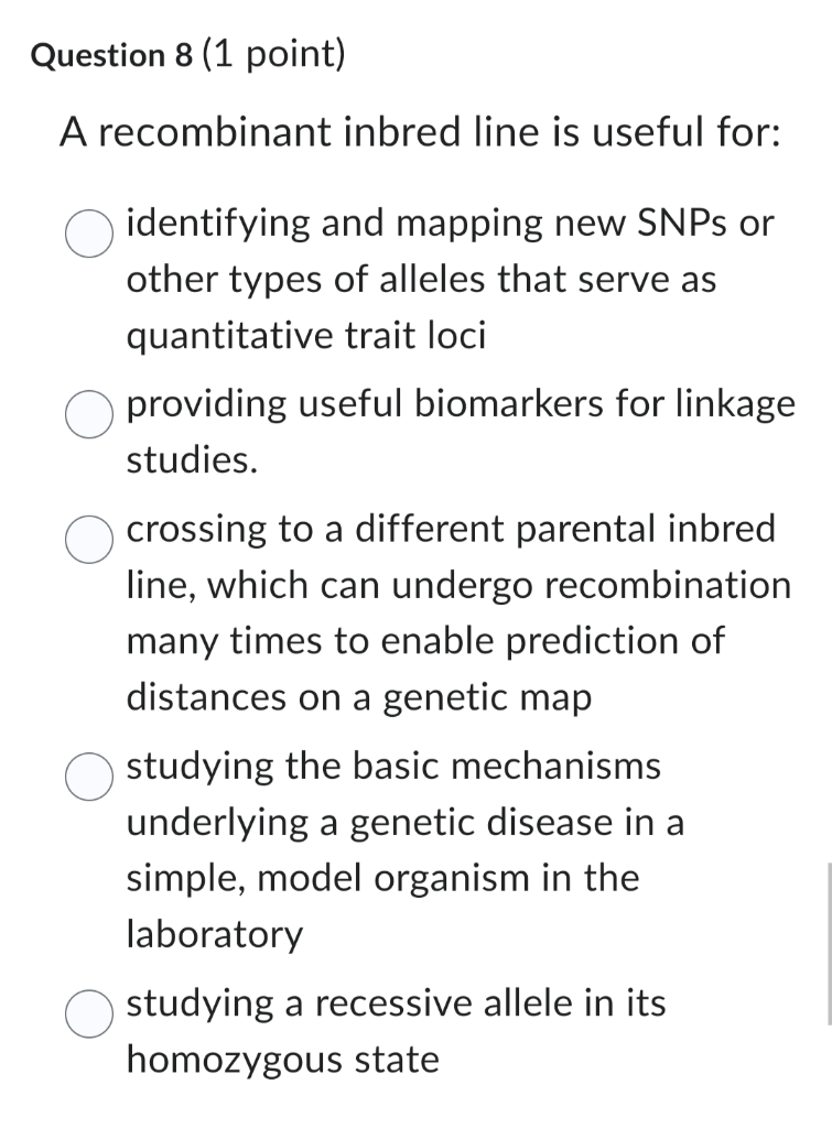 Solved 2uestion 8 (1 point) A recombinant inbred line is | Chegg.com