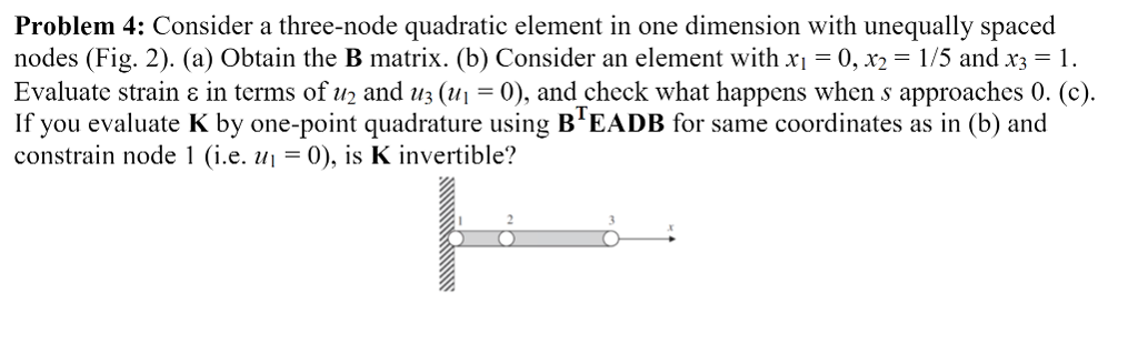 Solved Problem 4: Consider a three-node quadratic element in | Chegg.com