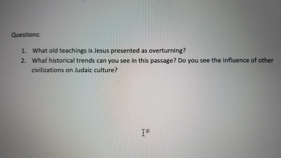 Solved Questions: What old teachings is Jesus presented as | Chegg.com