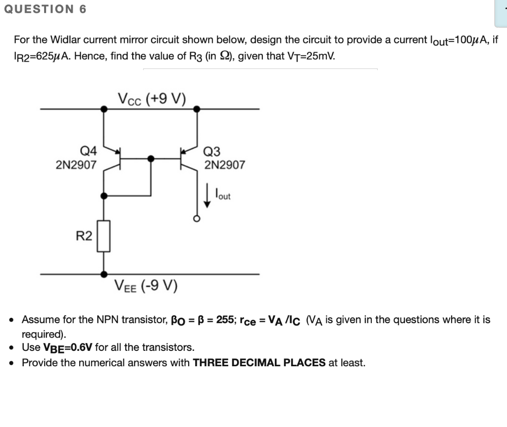 Solved QUESTION 6 For the Widlar current mirror circuit | Chegg.com