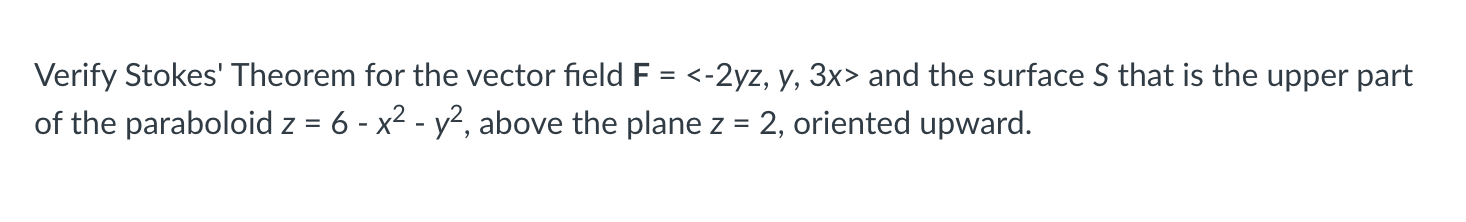 Solved Verify Stokes' Theorem for the vector field F = | Chegg.com
