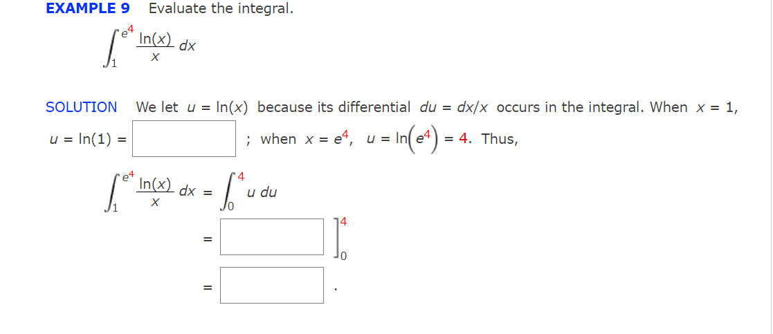 Solved Evaluate the integral. EXAMPLE 9 e4 In(x) dx 1. Х | Chegg.com