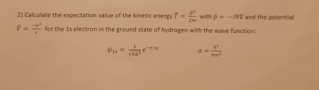 Solved 2 Calculate The Expectation Value Of The Kinetic