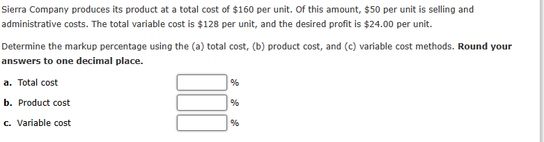 Solved Sierra Company produces its product at a total cost | Chegg.com