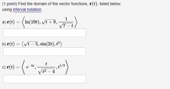 Solved Find the domain of the vector functions, r(t), listed | Chegg.com