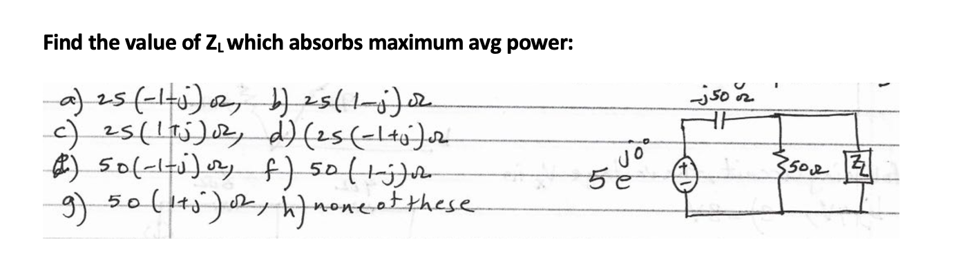 Solved Find the value of Z which absorbs maximum avg power: | Chegg.com