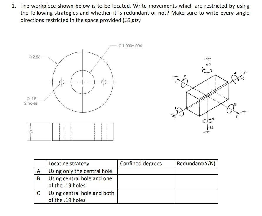 Solved 1. The workpiece shown below is to be located. Write | Chegg.com