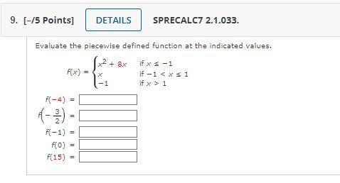 Solved Evaluate the piecewise defined function at the | Chegg.com