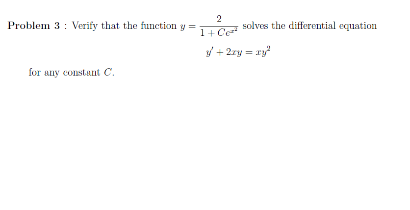 Solved Problem 3: Verify that the function y=; z solves the | Chegg.com