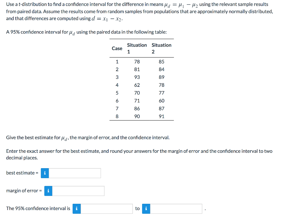 Solved Use a t-distribution to find a confidence interval | Chegg.com