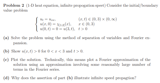Solved Problem 2 (1-D heat equation, infinite propogation | Chegg.com