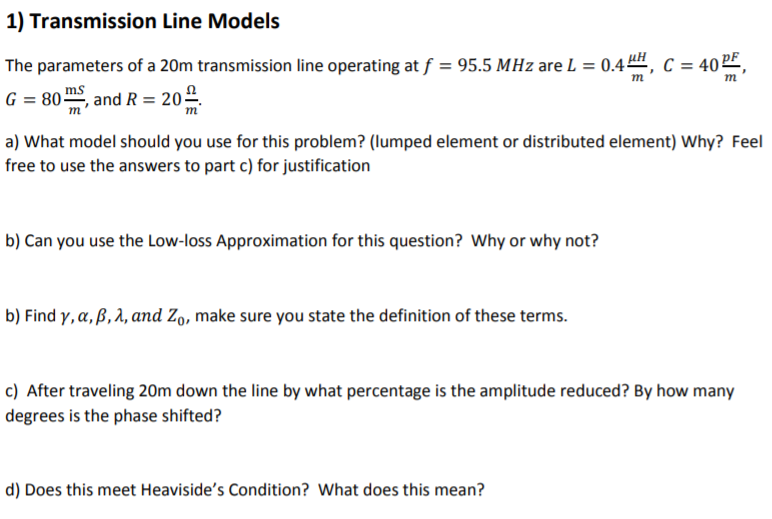 Solved 1) Transmission Line Models The parameters of a 20m | Chegg.com