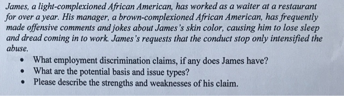 Solved James, a light-complexioned African American, has | Chegg.com