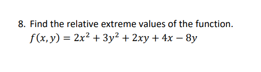 Solved Find the relative extreme values of the function. | Chegg.com