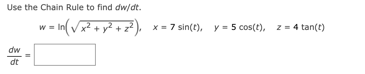 Solved Use the Chain Rule to find dw/dt. | Chegg.com