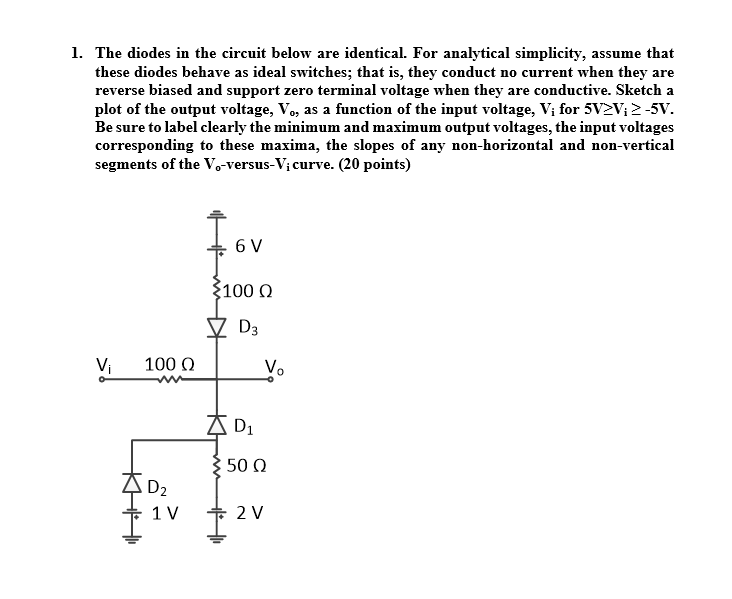 Solved 1. The diodes in the circuit below are identical. For | Chegg.com