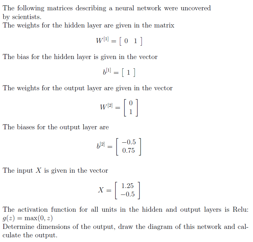 Solved The following matrices describing a neural network | Chegg.com