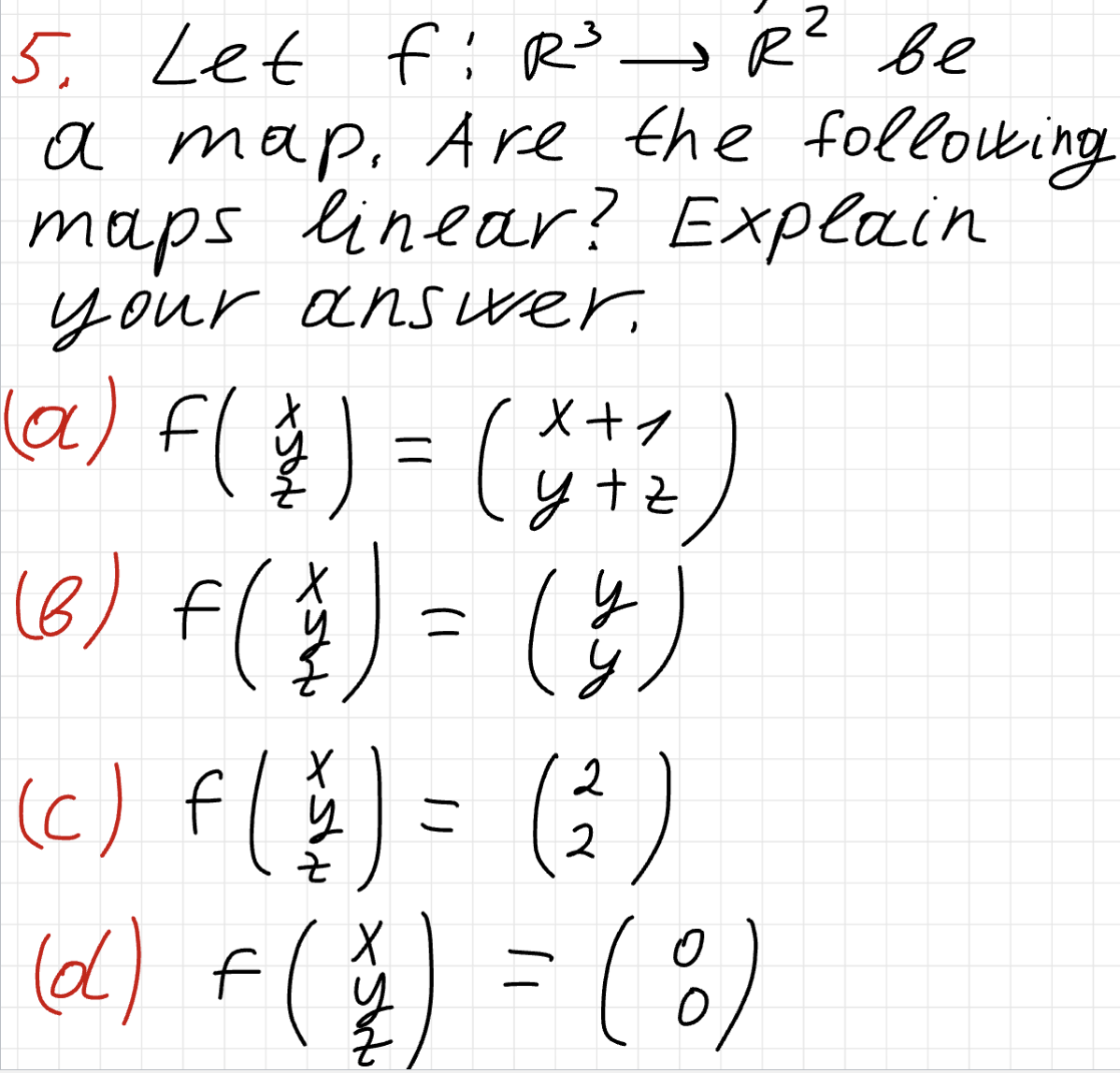 Solved 5. Let f:R3→R2 be a map. Are the following maps | Chegg.com