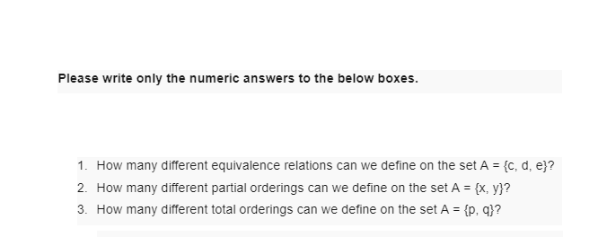 Please Write Only The Numeric Answers To The Below 