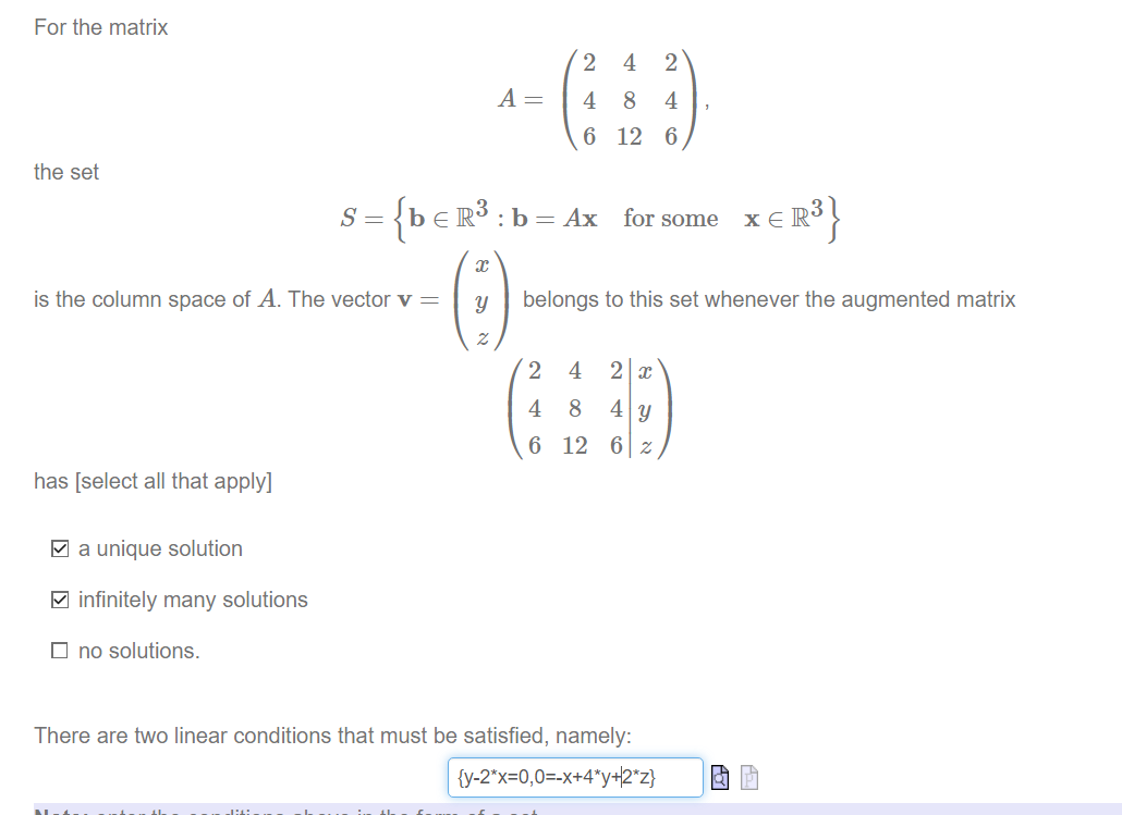 Solved For the matrix A=⎝⎛2464812246⎠⎞ the set S={b∈R3:b=Ax | Chegg.com