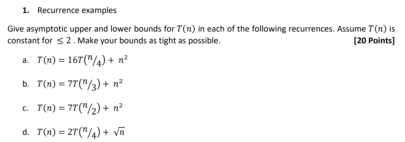 Solved 1. Recurrence examples Give asymptotic upper and | Chegg.com