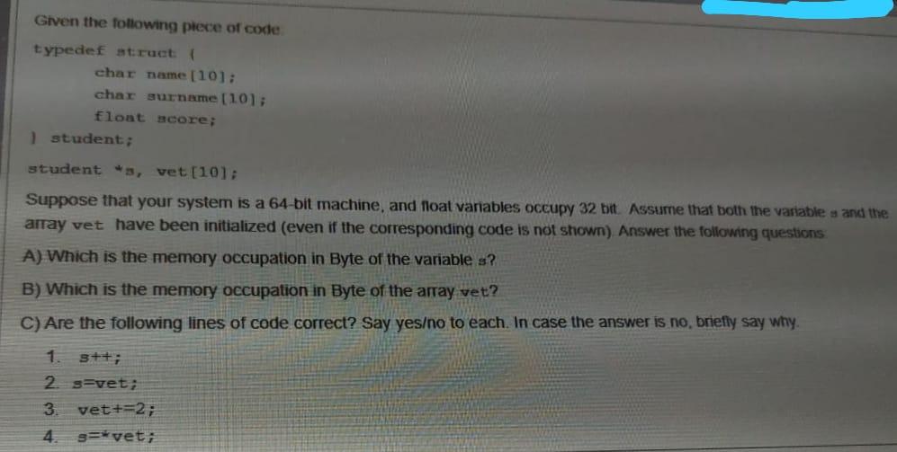 Solved Given the following plece of code typedef atruett | Chegg.com