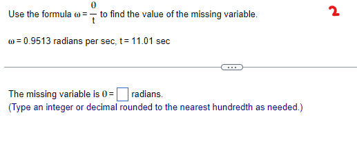 Solved Use the formula ω=tθ to find the value of the missing | Chegg.com