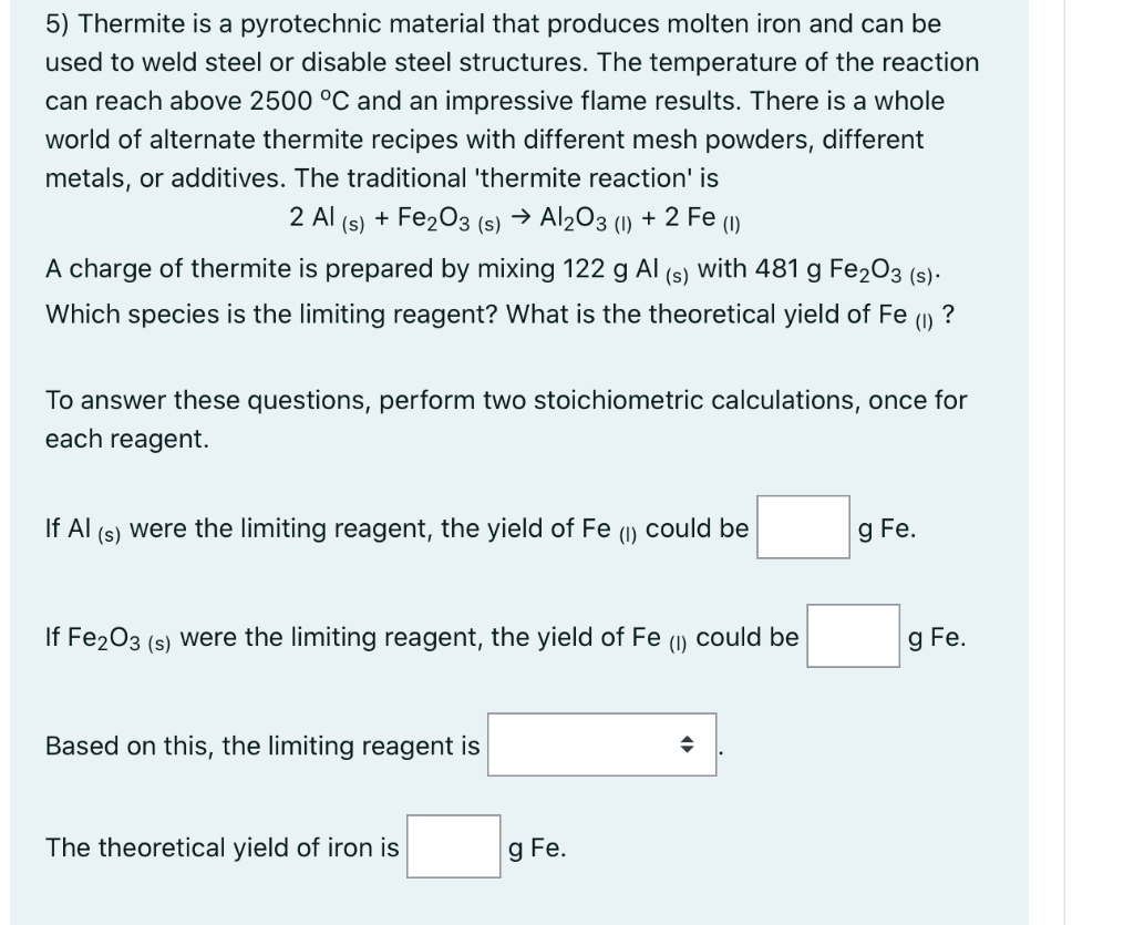 Solved 5) Thermite is a pyrotechnic material that produces | Chegg.com