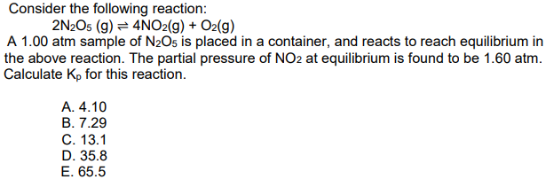 Solved Consider the following reaction: 2N2O5 (g) = 4NO2(g) | Chegg.com