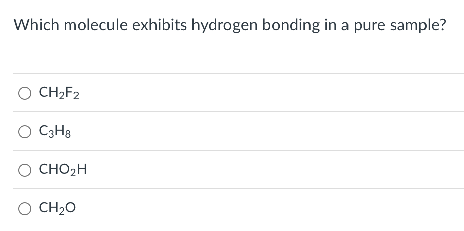 Solved Which molecule exhibits hydrogen bonding in a pure | Chegg.com