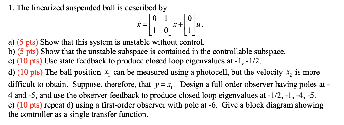 Solved The linearized suspended ball is ﻿described | Chegg.com