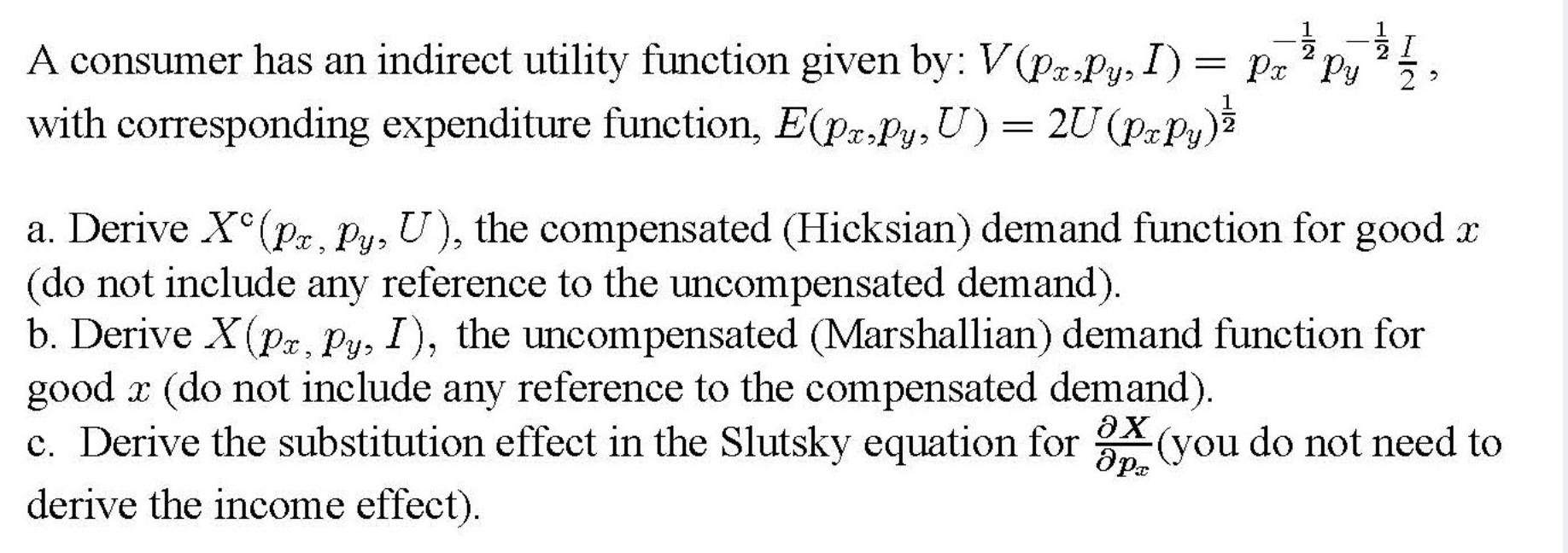 Solved A consumer has an indirect utility function given by: | Chegg.com