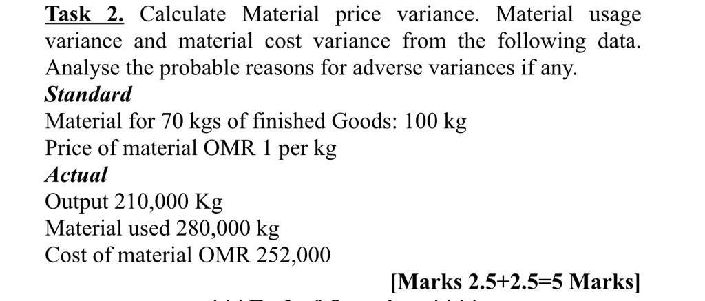 Solved Task 2. Calculate Material price variance. Material | Chegg.com