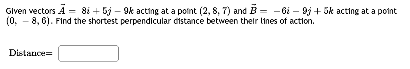 Solved Find the shortest perpendicular distance between the | Chegg.com
