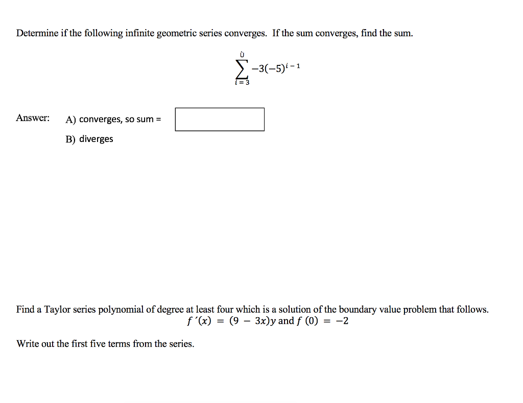 Solved Determine if the following infinite geometric series | Chegg.com