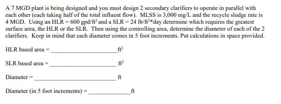 Solved A 7 MGD plant is being designed and you must design 2 | Chegg.com