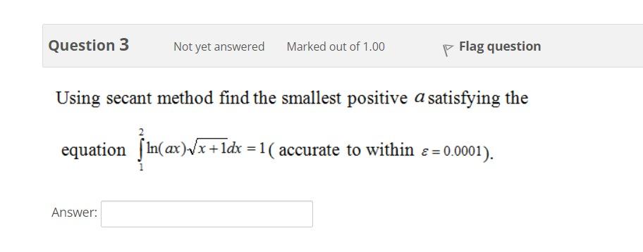 Solved Question 3 Not yet answered Marked out of 1.00 Flag | Chegg.com